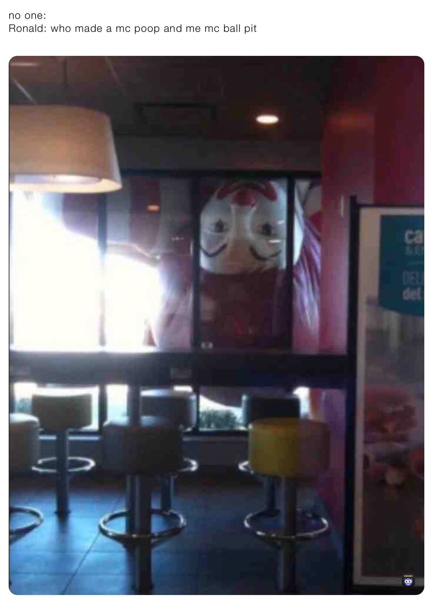 no one: Ronald: who made a mc poop and me mc ball pit | @lil-pickle | Memes