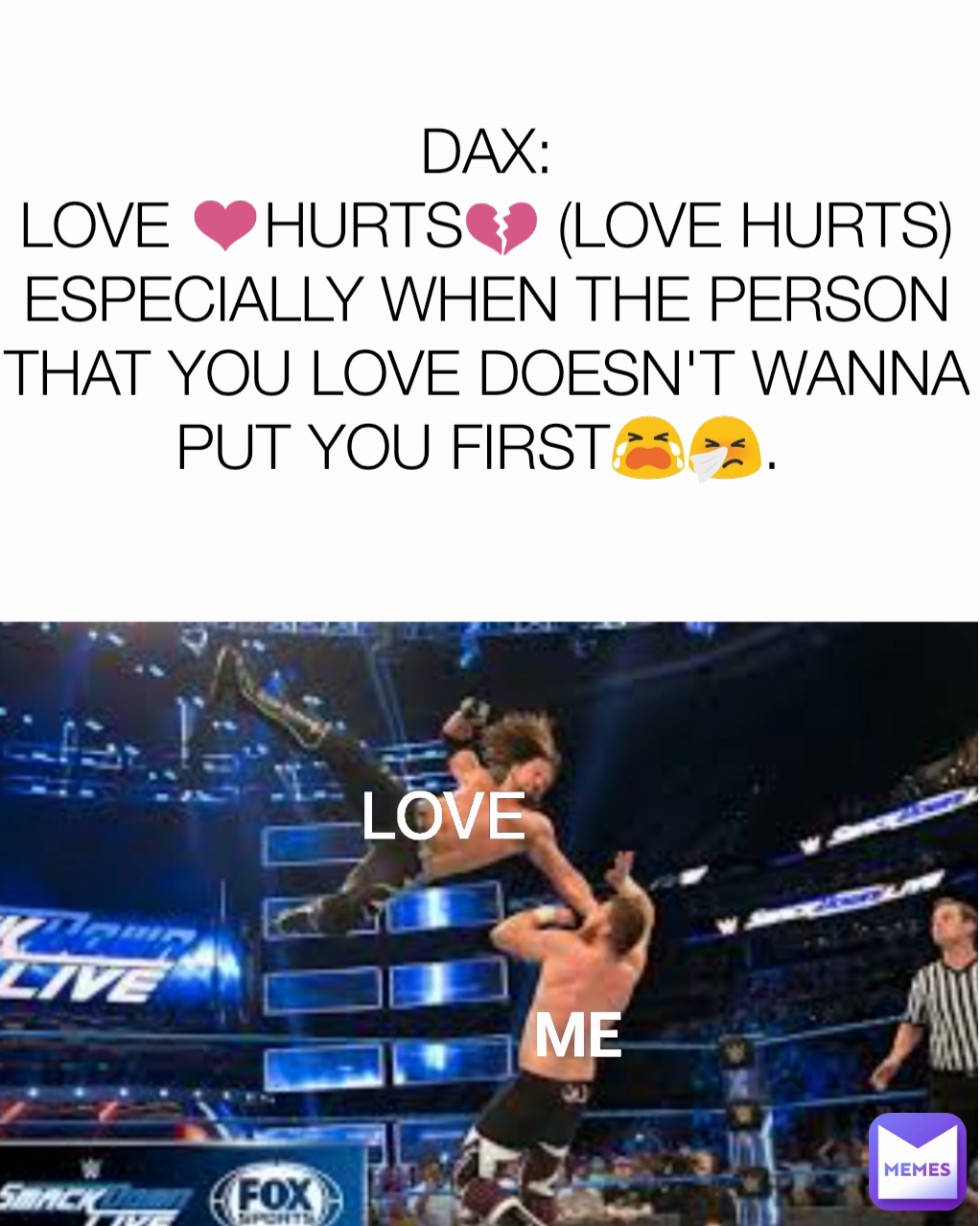 LOVE ME DAX: LOVE ️HURTS💔 (LOVE HURTS) ESPECIALLY WHEN THE PERSON THAT ...