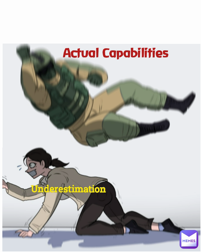 Actual Capabilities Underestimation | @SeniorSavvy | Memes