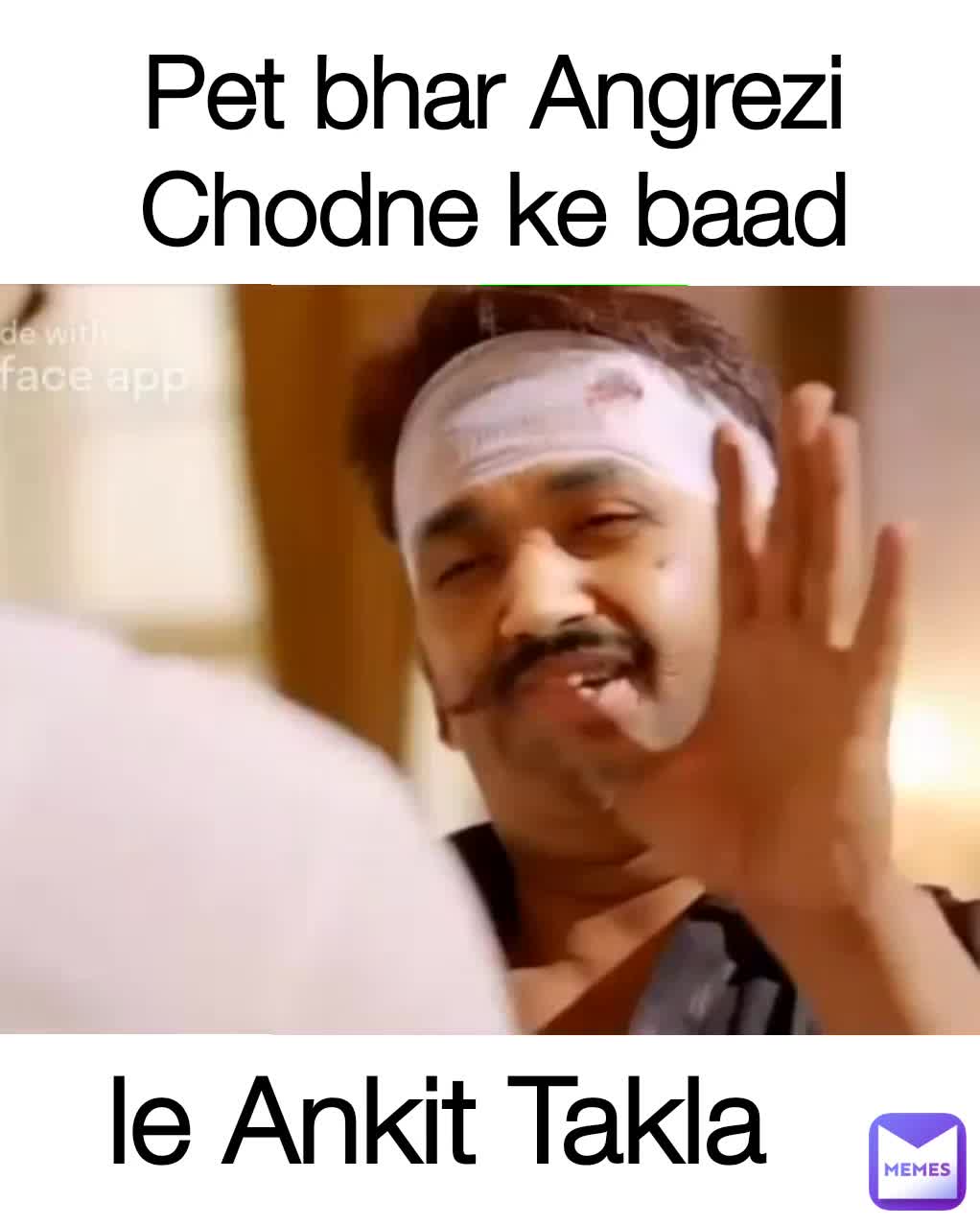 le Ankit Takla Pet bhar Angrezi Chodne ke baad | @sablehimanshu7 | Memes