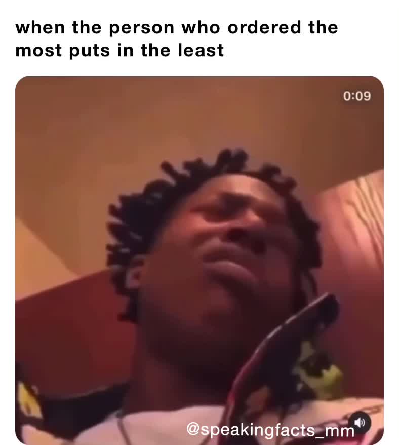 when the person who ordered the most puts in the least | @Speaking ...