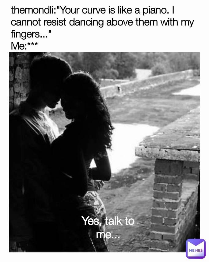 Yes, talk to me... themondli:"Your curve is like a piano. I cannot ...