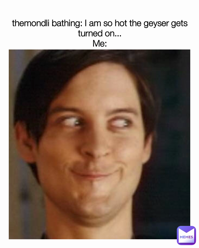 themondli bathing: I am so hot the geyser gets turned on... Me ...