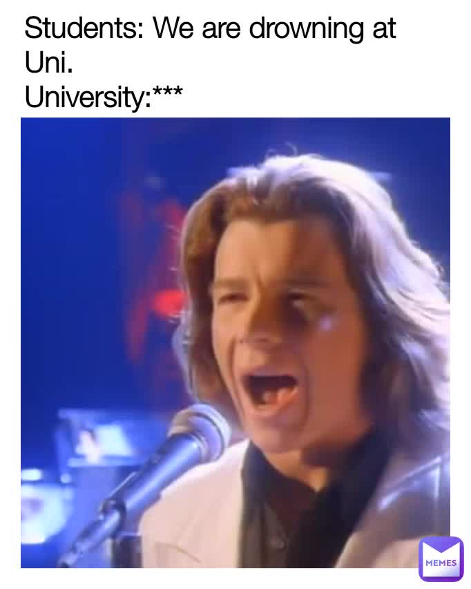 Students: We are drowning at Uni. University:*** | @rabbithole_68 | Memes