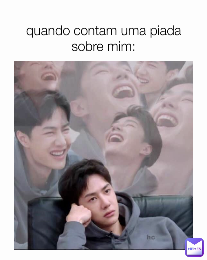 quando contam uma piada sobre mim: | @Memes_.aleatorios | Memes quando contam uma piada sobre mim: | @Memes_.aleatorios | Memes