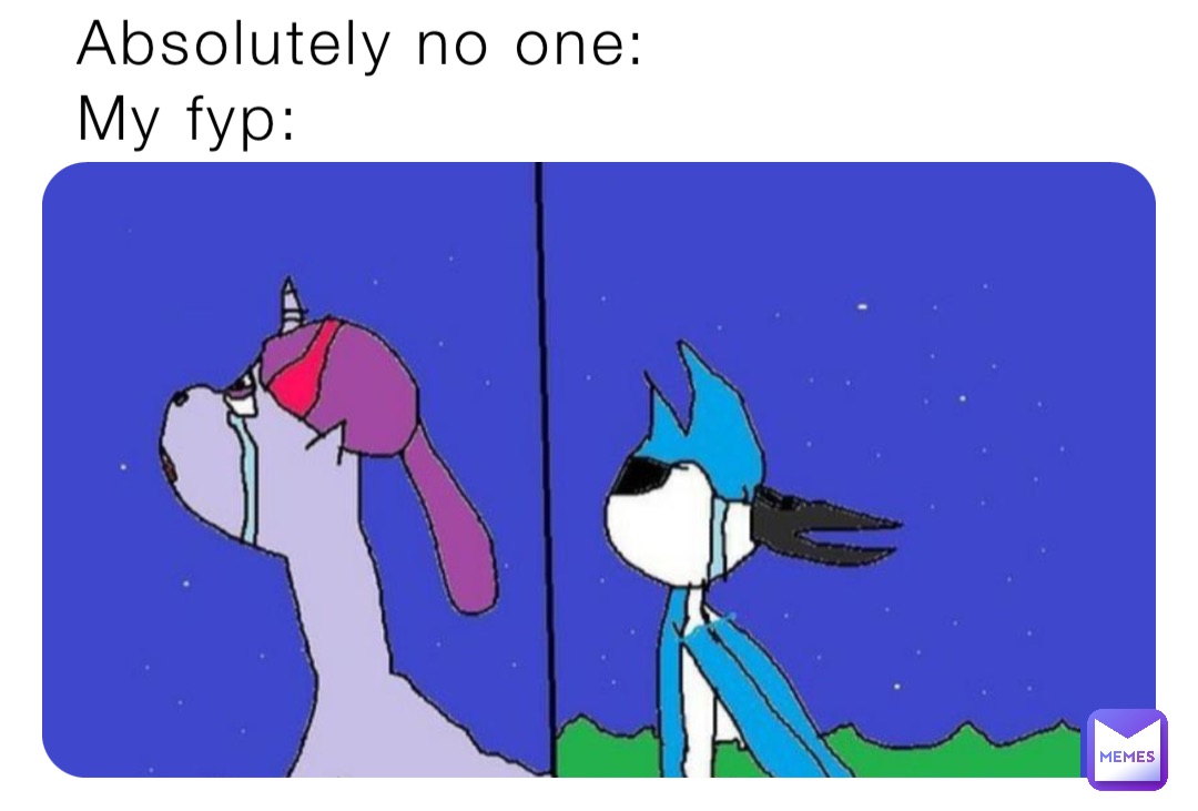 Absolutely No One My Fyp Xx Ashlyn Xx Memes