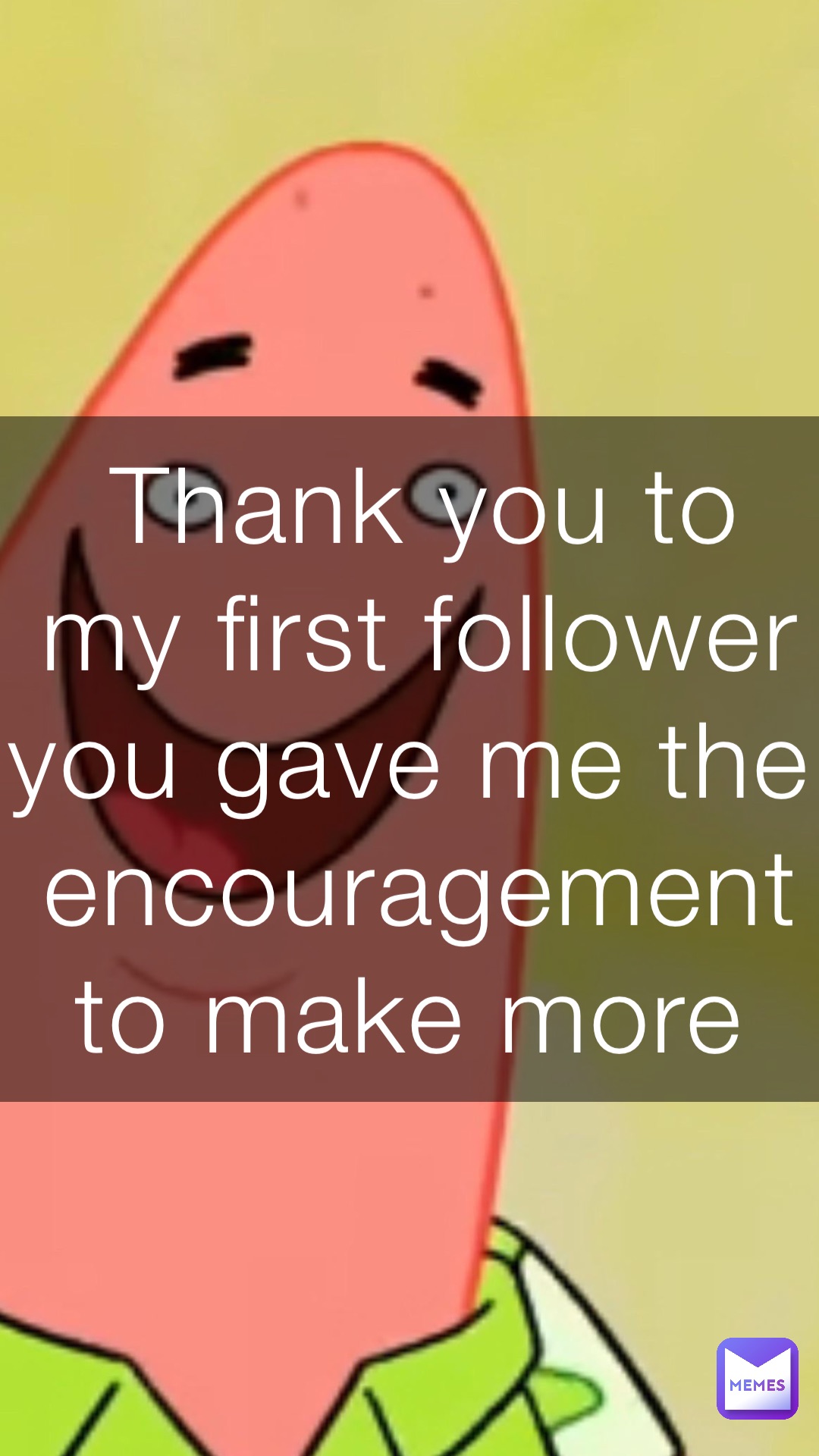 Thank you to my first follower you gave me the encouragement to make ...