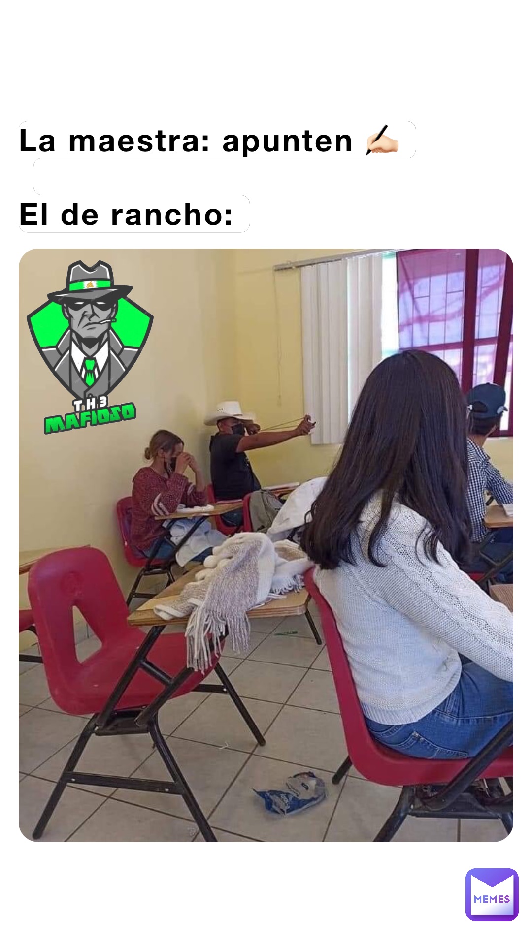 La maestra: apunten 🏻 El de rancho: | @TamoBebiendo | Memes