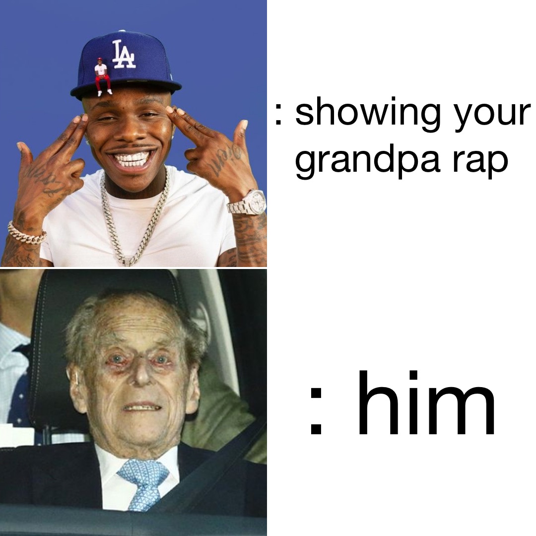 : Showing your grandpa Rap : Him | @FunnyFatGoat | Memes