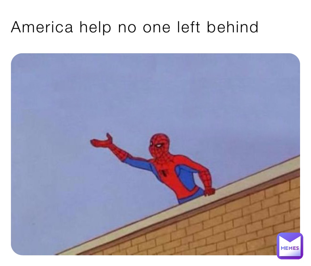 America help no one left behind | @_PotheadExpress | Memes