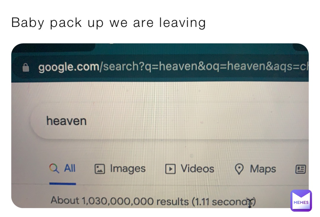 Baby pack up we are leaving | @Karen_a_wirus | Memes