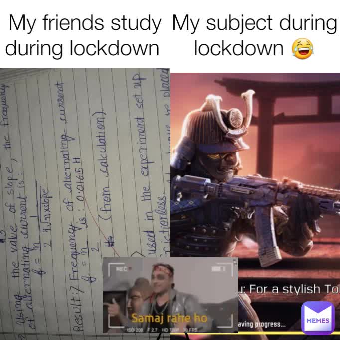 My friends study during lockdown My subject during lockdown 😂 | @singh ...