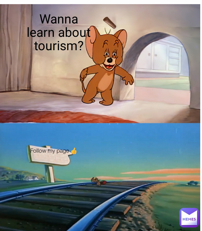 Follow my page 👍 Wanna learn about tourism? | @Path2Travel | Memes