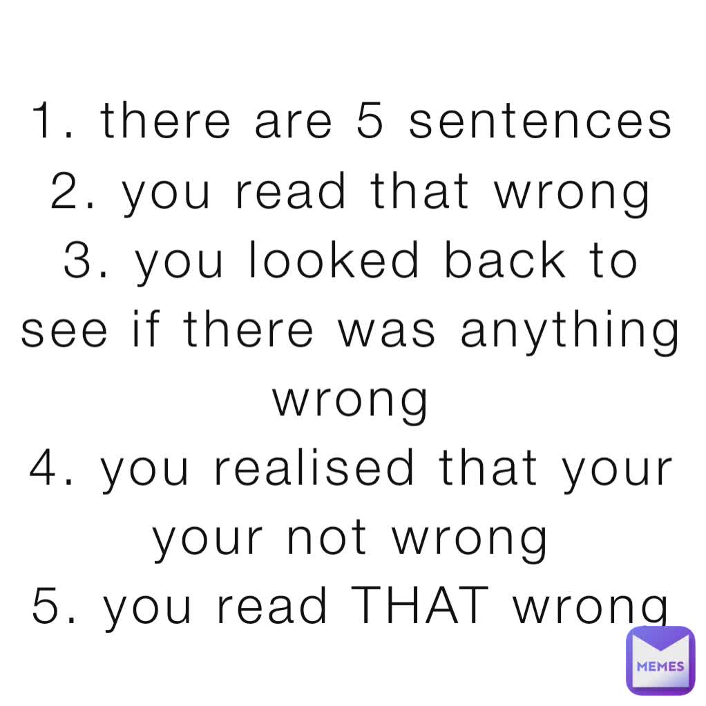 You Read That Wrong Sentences Tudosobremadeira Blog You Read That Wrong Sentences Tudosobremadeira Blog