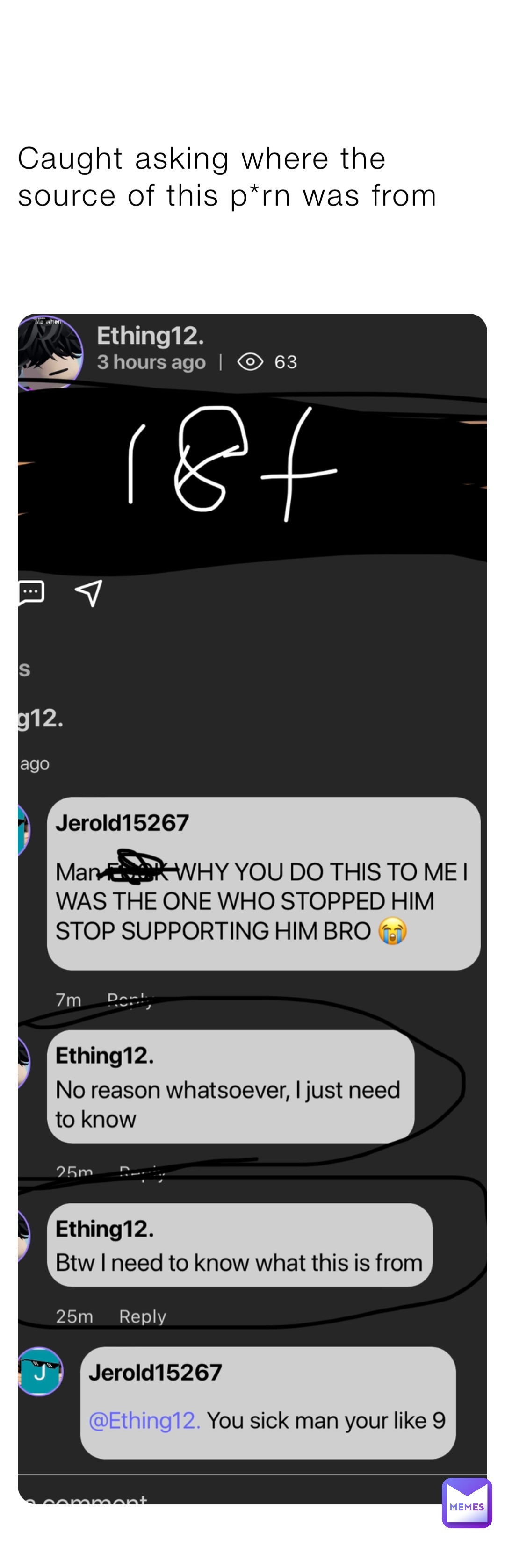 Caught asking where the source of this p*rn was from | @User1522677 | Memes