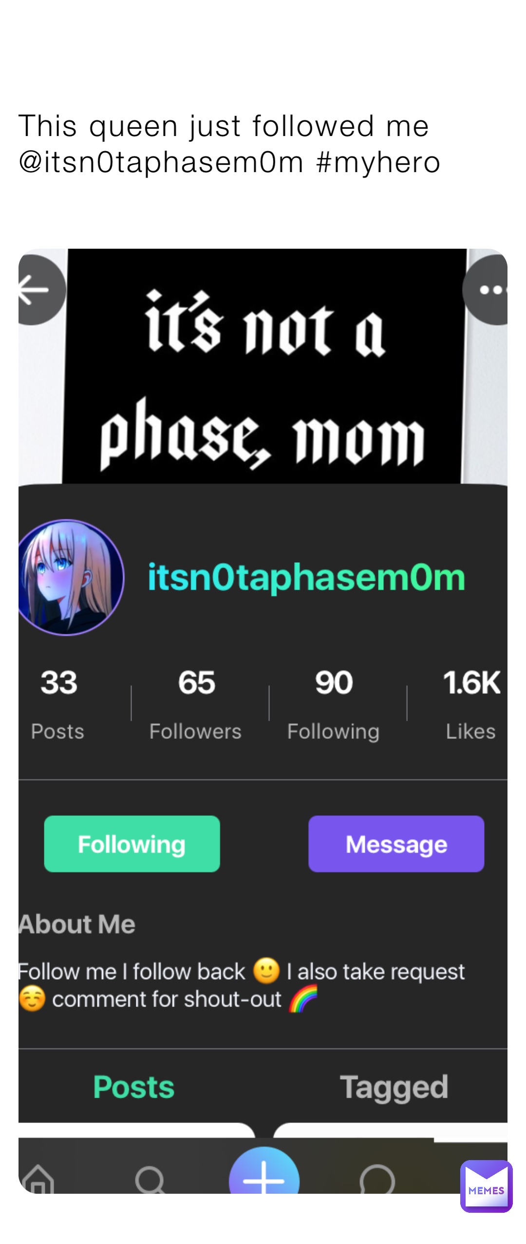 This queen just followed me @itsn0taphasem0m #myhero | @buttercrunch ...