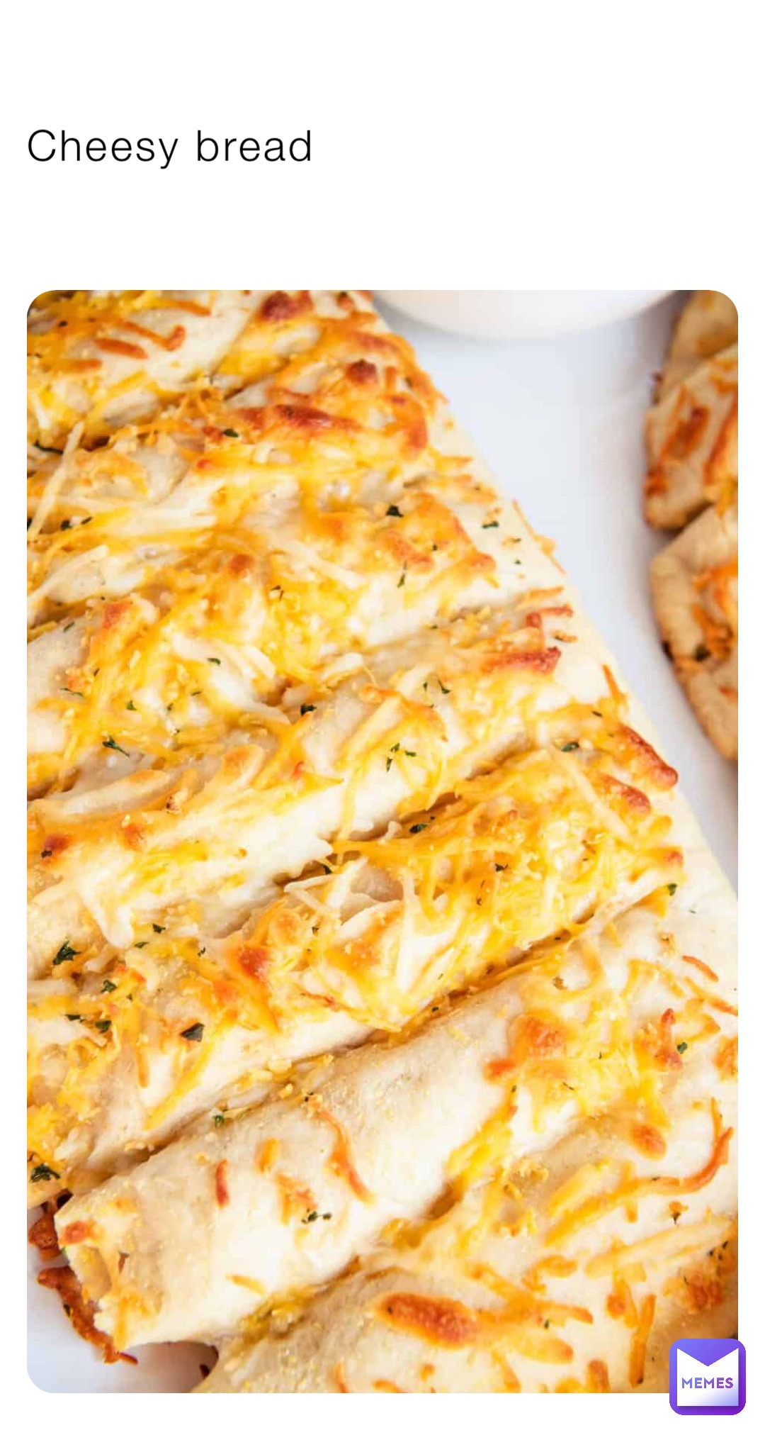 Cheesy bread | @Cheesy_Bread | Memes