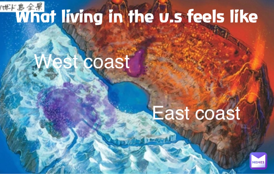What living in the U.S feels like West coast East coast | @MR_Nook | Memes