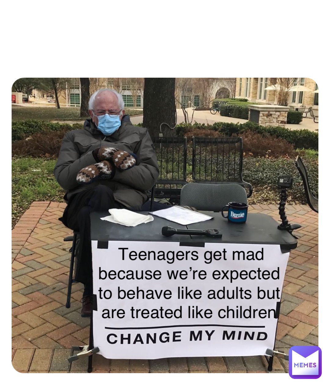 Double tap to edit Teenagers get mad because we’re expected to behave ...