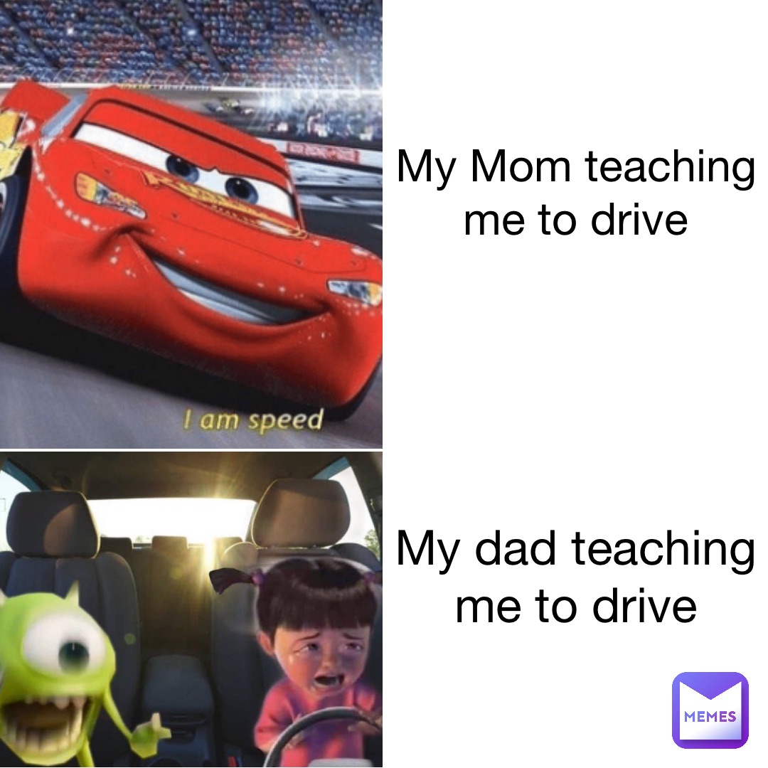 My Mom teaching me to drive My dad teaching me to drive | @FragdozMemez ...