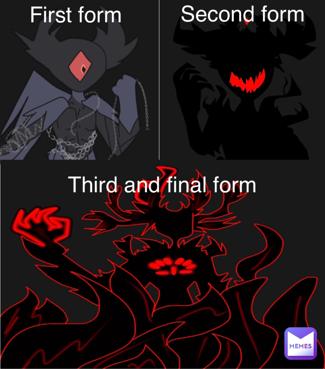 First Form Second Form Third And Final Form DexArson m fucker Memes First Form Second Form Third And Final Form DexArson m fucker Memes