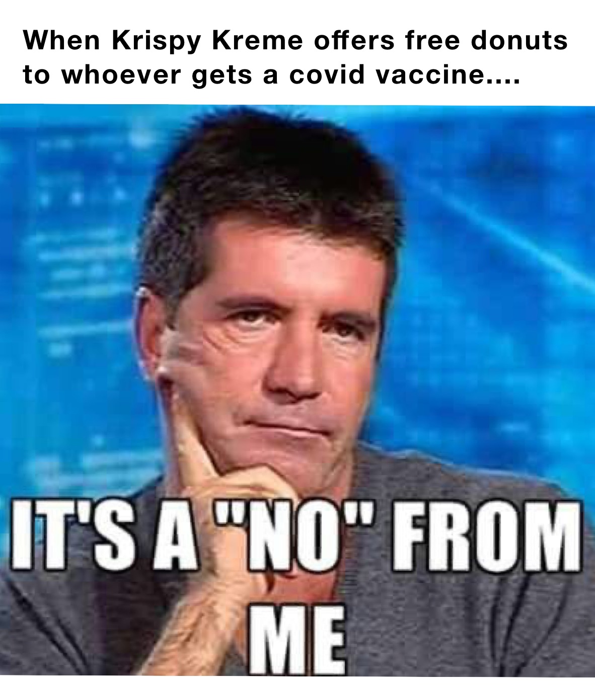 When Krispy Kreme offers free donuts to whoever gets a covid vaccine ...