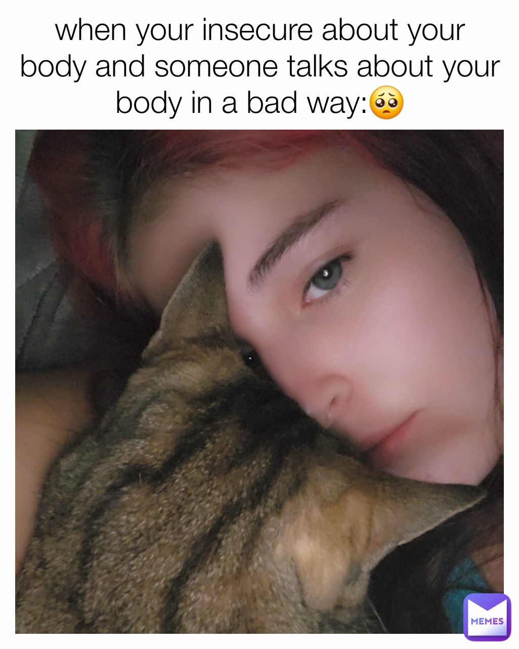 when your insecure about your body and someone talks about your body in ...