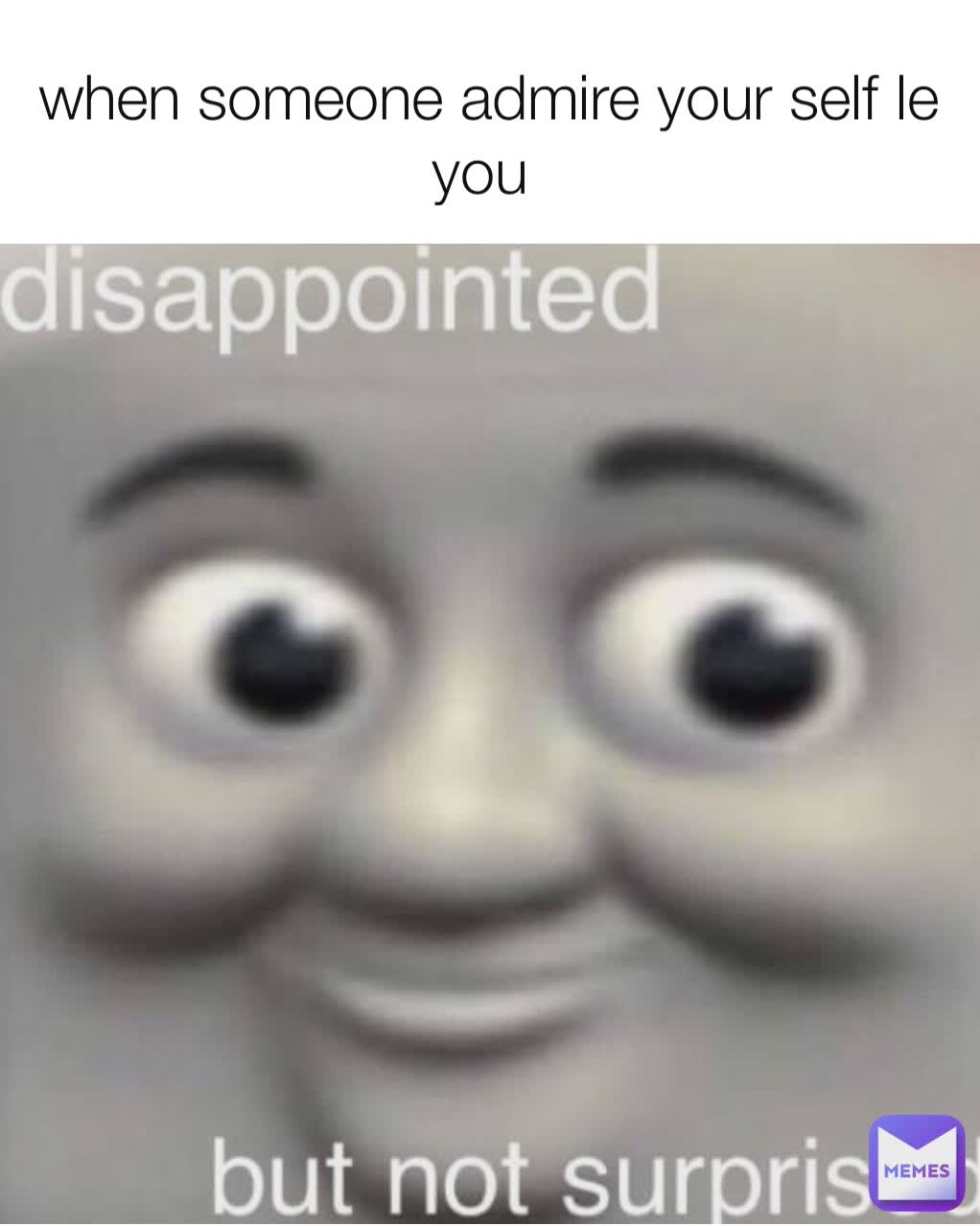 when someone admire your self le you | @sufyan_official_01 | Memes