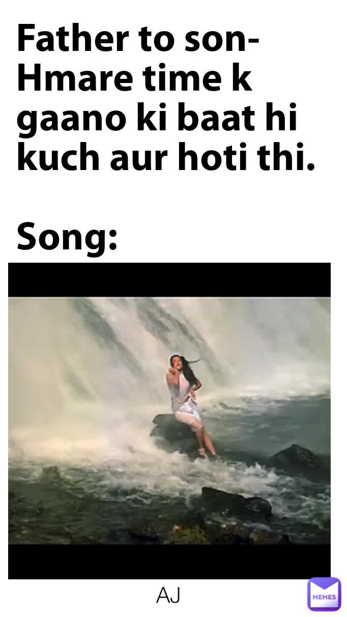 AJ Father to son- Hmare time k gaano ki baat hi kuch aur hoti thi. Song ...
