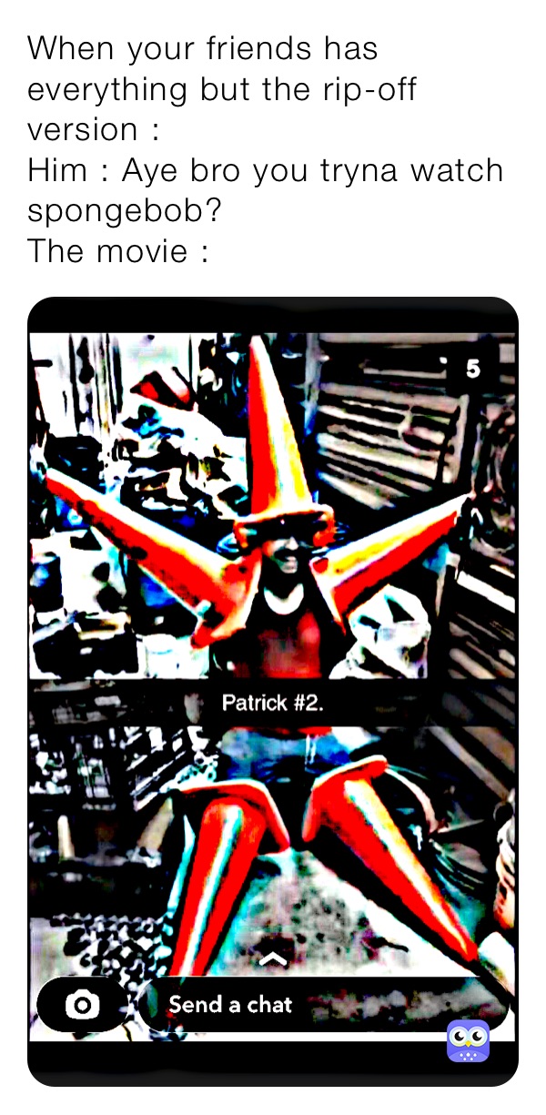 When your friends has everything but the rip-off version : Him : Aye ...