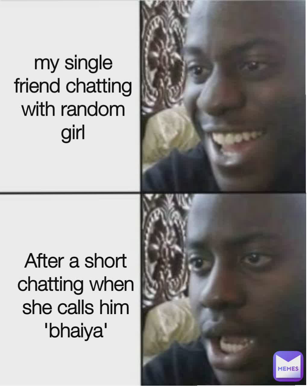 my single friend chatting with random girl My single friend my single ...