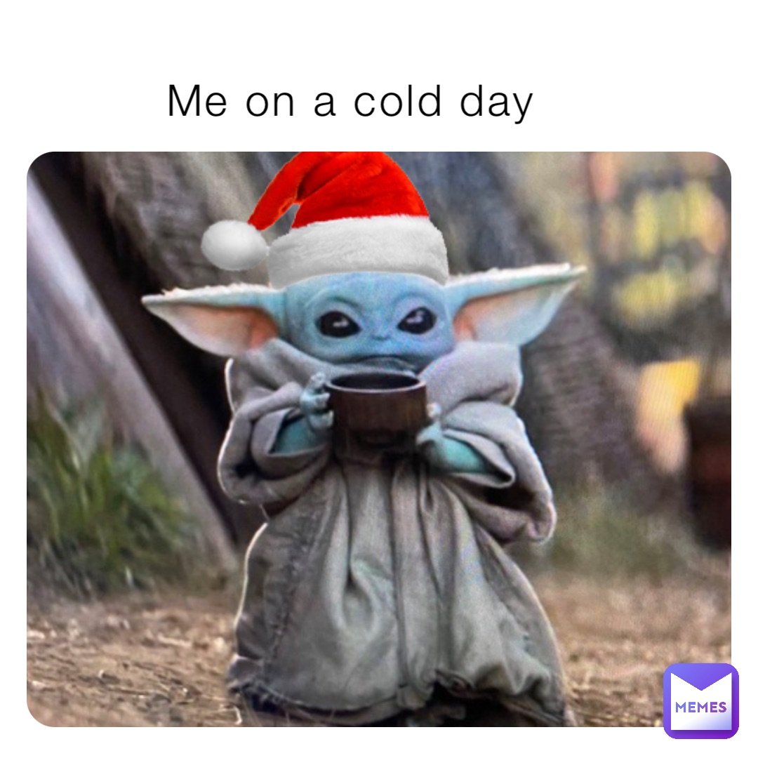 Cold Day Meme