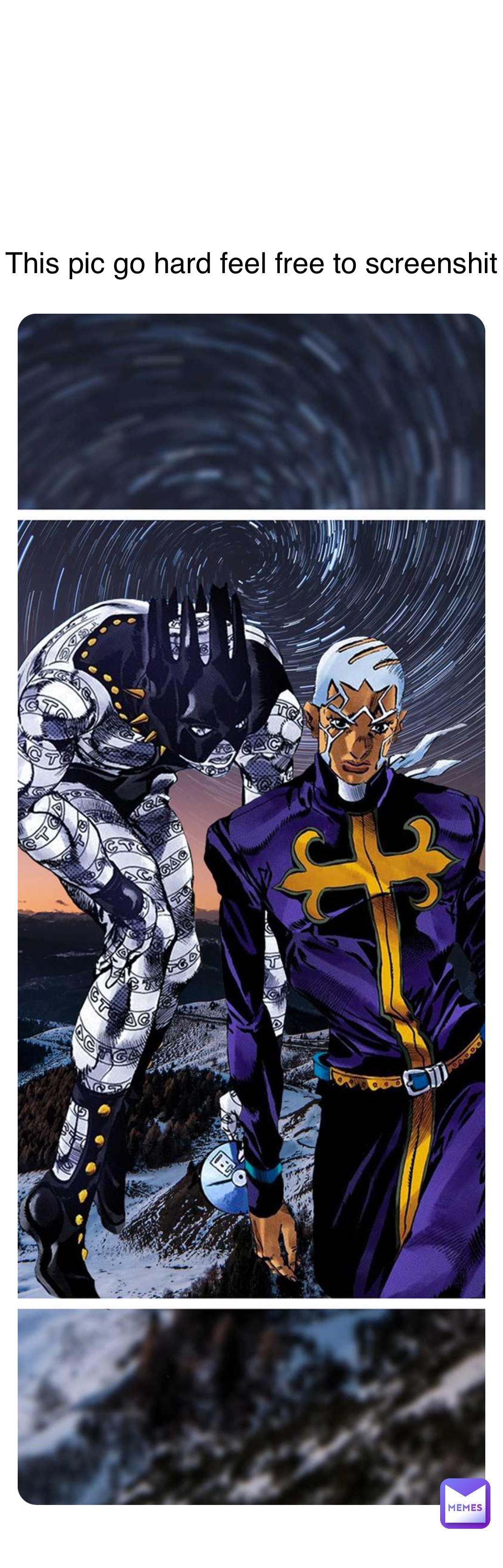 This pic go hard feel free to screenshit | @da24dq4igu | Memes