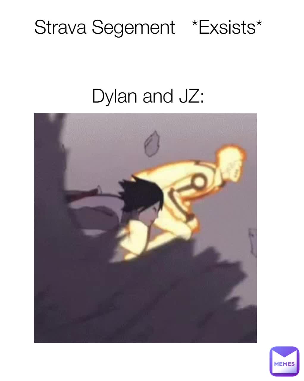 Strava Segement *Exsists* Dylan and JZ: | @antoniodiaztorrezz | Memes