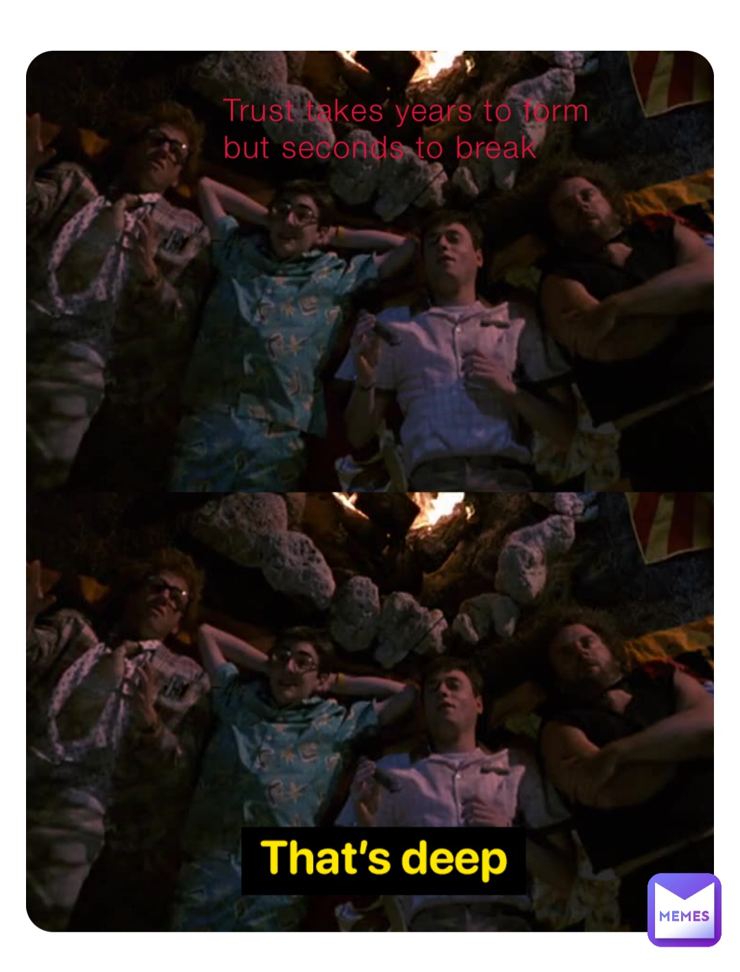 Trust takes years to form but seconds to break | @Xiron3s | Memes