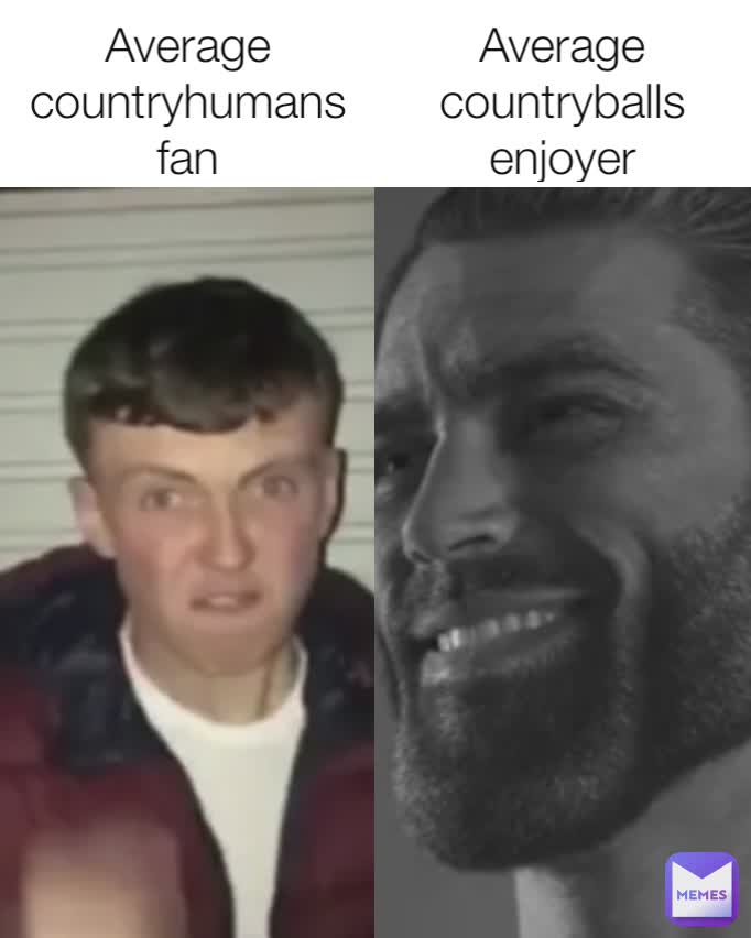 Average countryhumans fan Average countryballs enjoyer ...