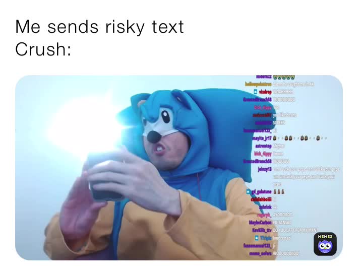 Me sends risky text Crush: | @ngpshan | Memes