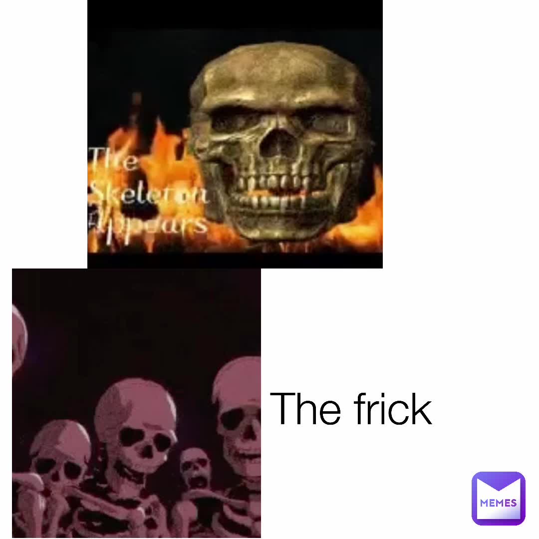 Double tap to edit The frick | @tax_evasion | Memes