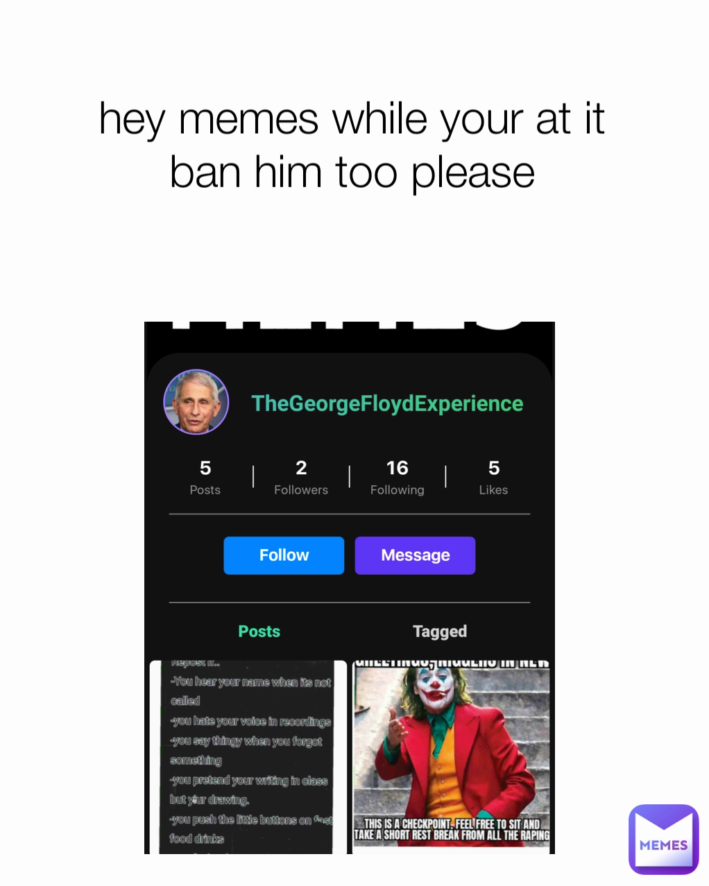 hey memes while your at it ban him too please | @cheeeze | Memes