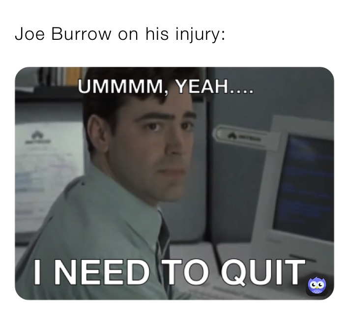 Joe Burrow on his injury: | @godly_godwin | Memes