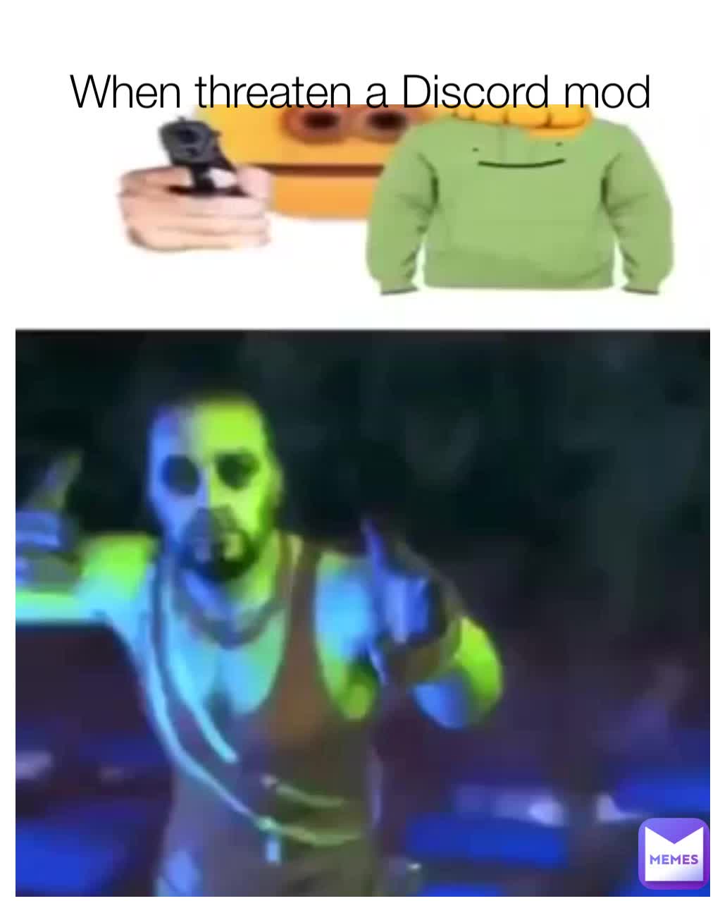 When threaten a Discord mod | @FrankTheTank2456 | Memes