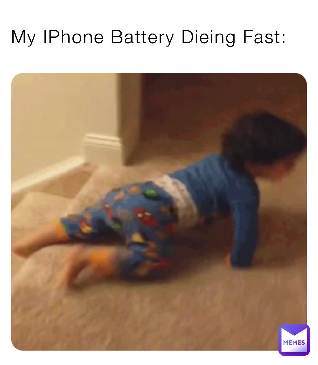 My IPhone Battery Dieing Fast: | @Charles_Vazquez_Pabon | Memes