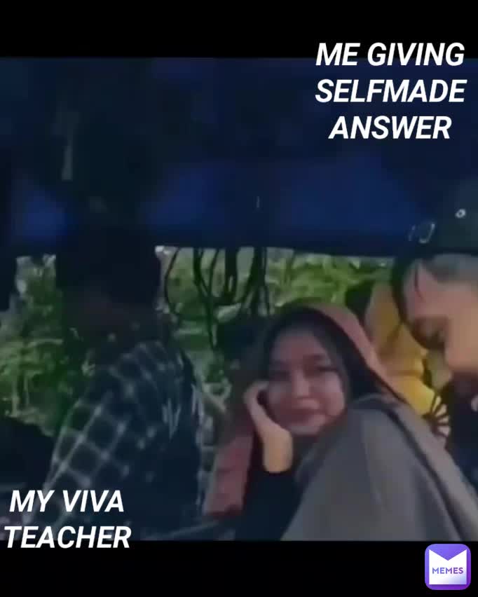 MY VIVA TEACHER ME GIVING SELFMADE ANSWER | @New_Normie | Memes