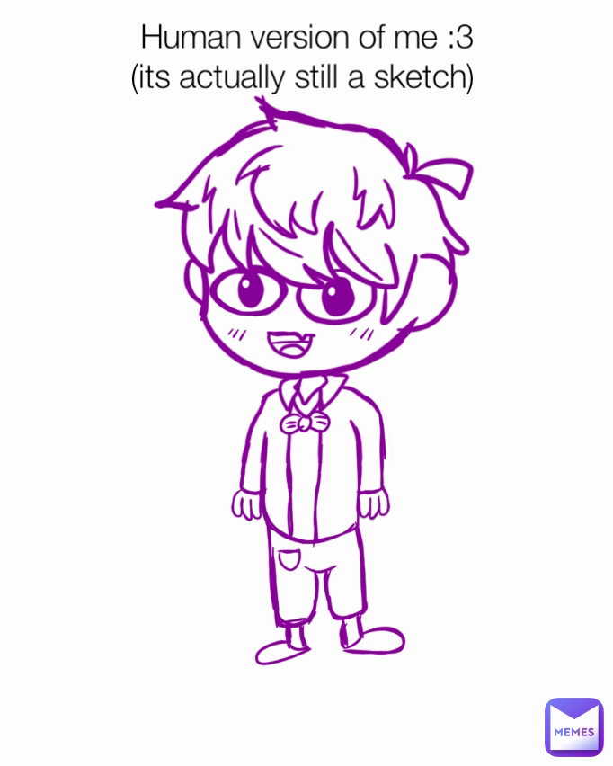 Human version of me :3 (its actually still a sketch) | @HataNoKokoro ...
