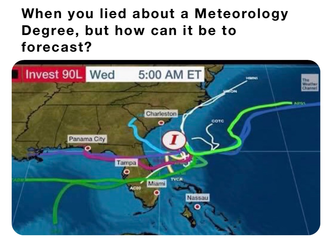 When you lied about a Meteorology Degree, but how can it be to forecast ...