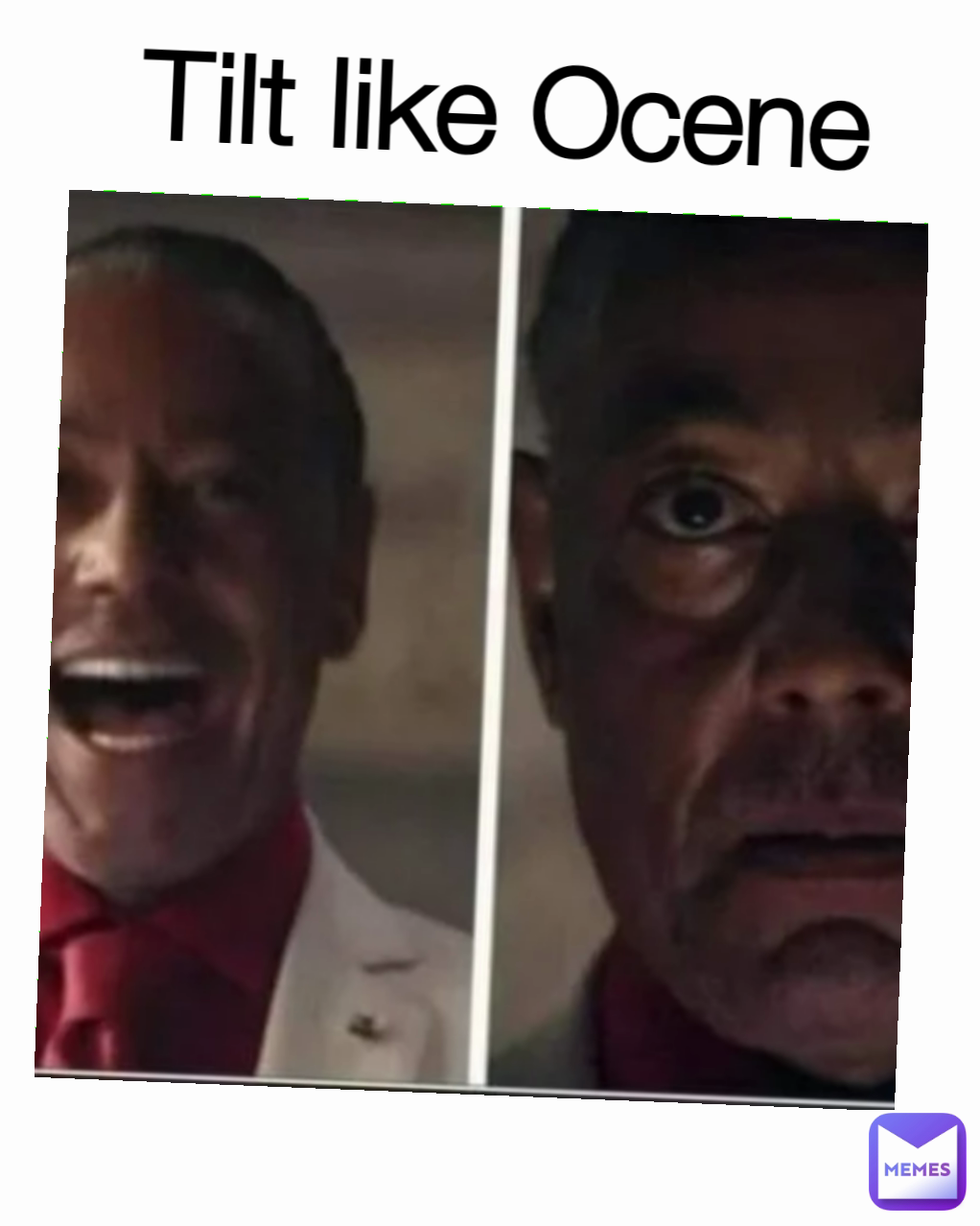 Tilt like Ocene | @nayib18484 | Memes