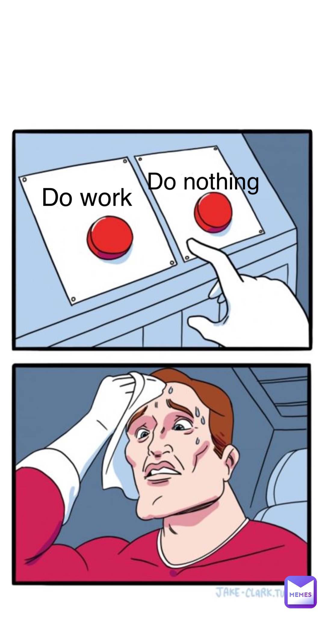 Nothing To Do At Work Meme