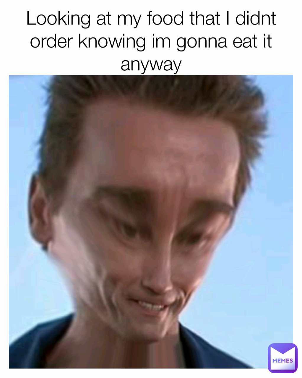 Looking at my food that I didnt order knowing im gonna eat it anyway ...