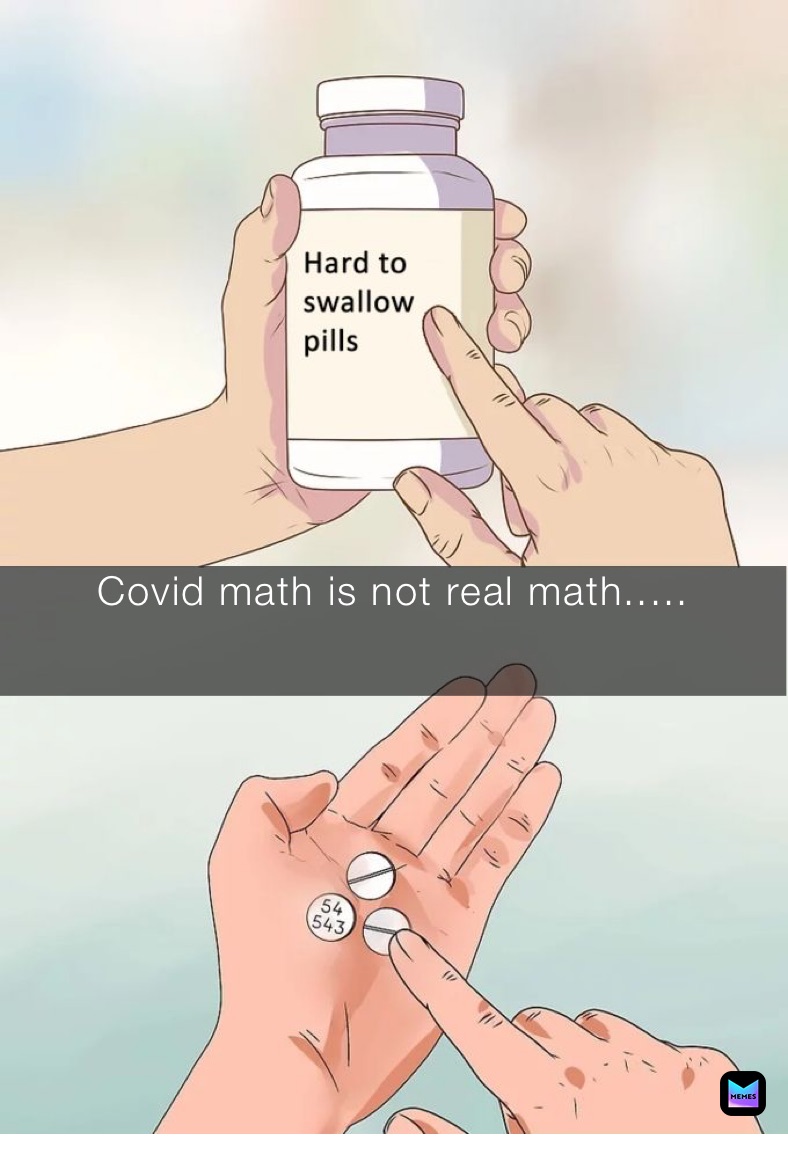 Covid math is not real math..... | @eberlychrissy | Memes