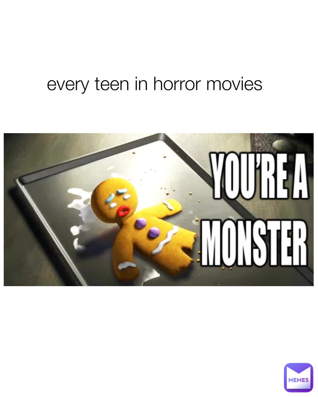 every teen in horror movies | @lex338 | Memes